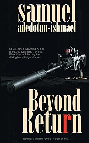 Beyond Return by Samuel Adedotun-Ishmael | Goodreads
