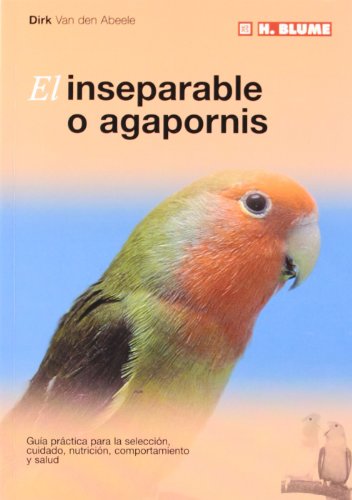 El inseparable o agapornis by Dirk Van den Abeele | Goodreads
