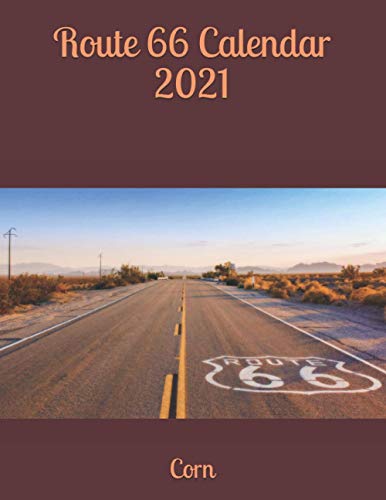 Route 66 Calendar 2021 by Corn | Goodreads