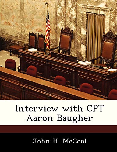 Interview with CPT Aaron Baugher by John H. McCool | Goodreads