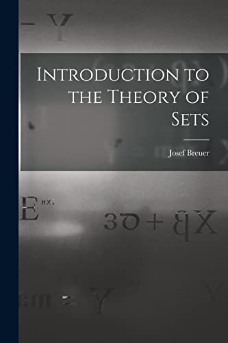 Introduction to the Theory of Sets by Josef Breuer | Goodreads