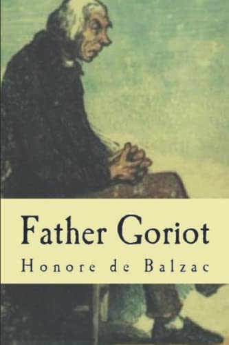 Father Goriot by Honoré de Balzac | Goodreads