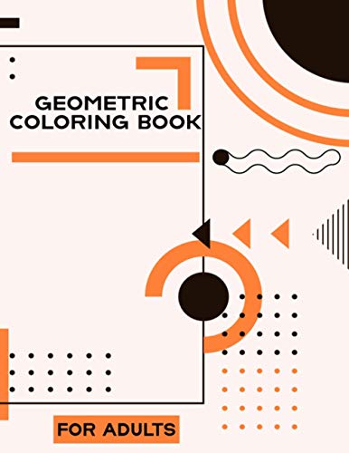 Geometric Coloring Book for Adult: 55 Wonderful Geometric Patterns ...