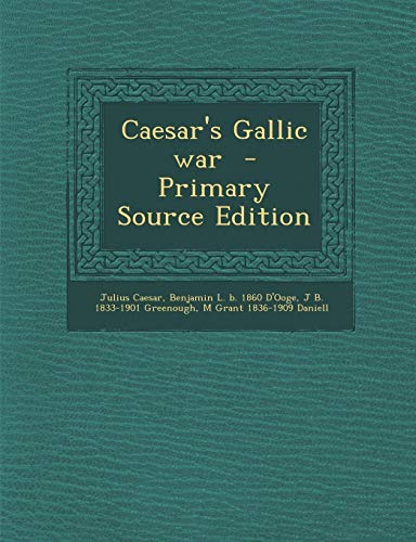 Caesar's Gallic war - Primary Source Edition by Gaius Julius Caesar ...