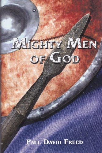 Mighty Men of God by Paul David Freed | Goodreads