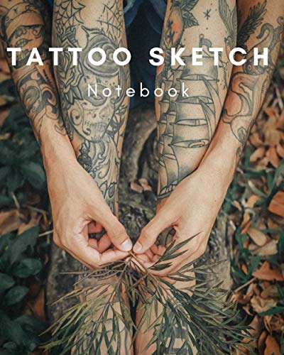 Tattoo Sketch Notebook: Tattoo Ideas Notebook | Perfect For ...