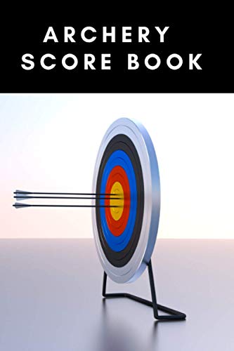 Archery Score Book: Archery Logbook | Score Cards for Archery ...