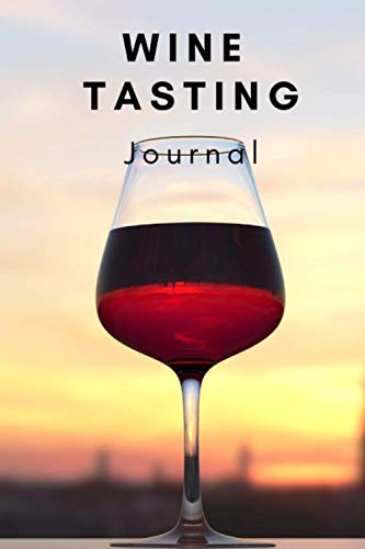 Wine Tasting Journal: Journal for Wine Lovers | Wine Tasting Notebook ...