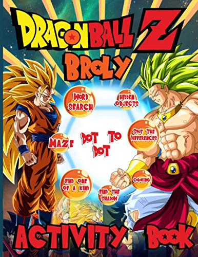 Dragon Ball Z Broly Activity Book: Premium Unofficial Adults, Kids Find ...