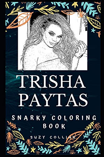 Trisha Paytas Snarky Coloring Book: An American Media Personality. by ...