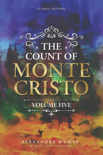 The Count of Monte Cristo: Volume Five by Alexandre Dumas with Classics ...