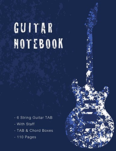 Guitar Notebook: Blue Cover, Music Paper, Blank Manuscript Pages, 6 String Guitar TAB, With ...
