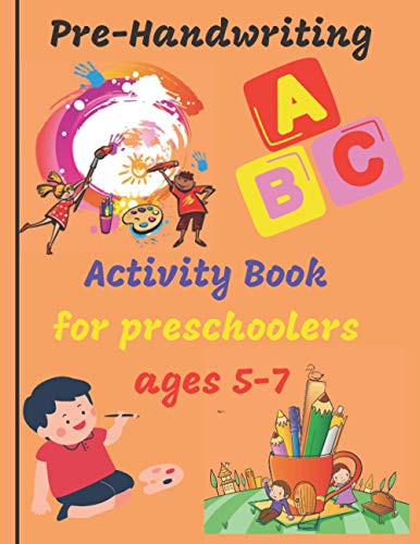 Pre-Handwriting Activity Book for preschoolers ages 5-7: TRACING ...