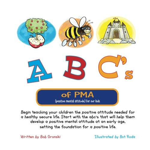 The ABC's of a Positive Mental Attitude by Mr Robert L Gronski | Goodreads