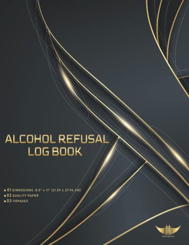 Alcohol Refusal Log Book: Simple Register to Record All Refusals of ...