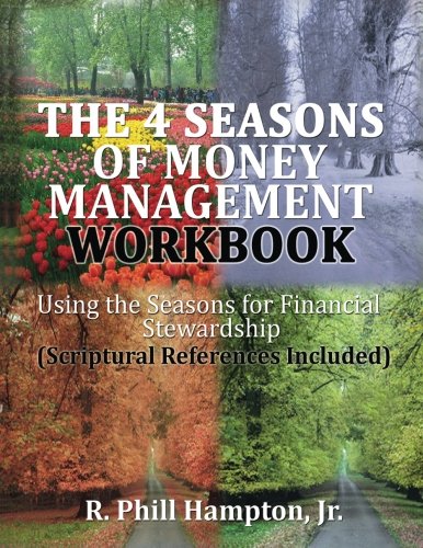 The 4 Seasons of Money Management Workbook: Using the Seasons for ...