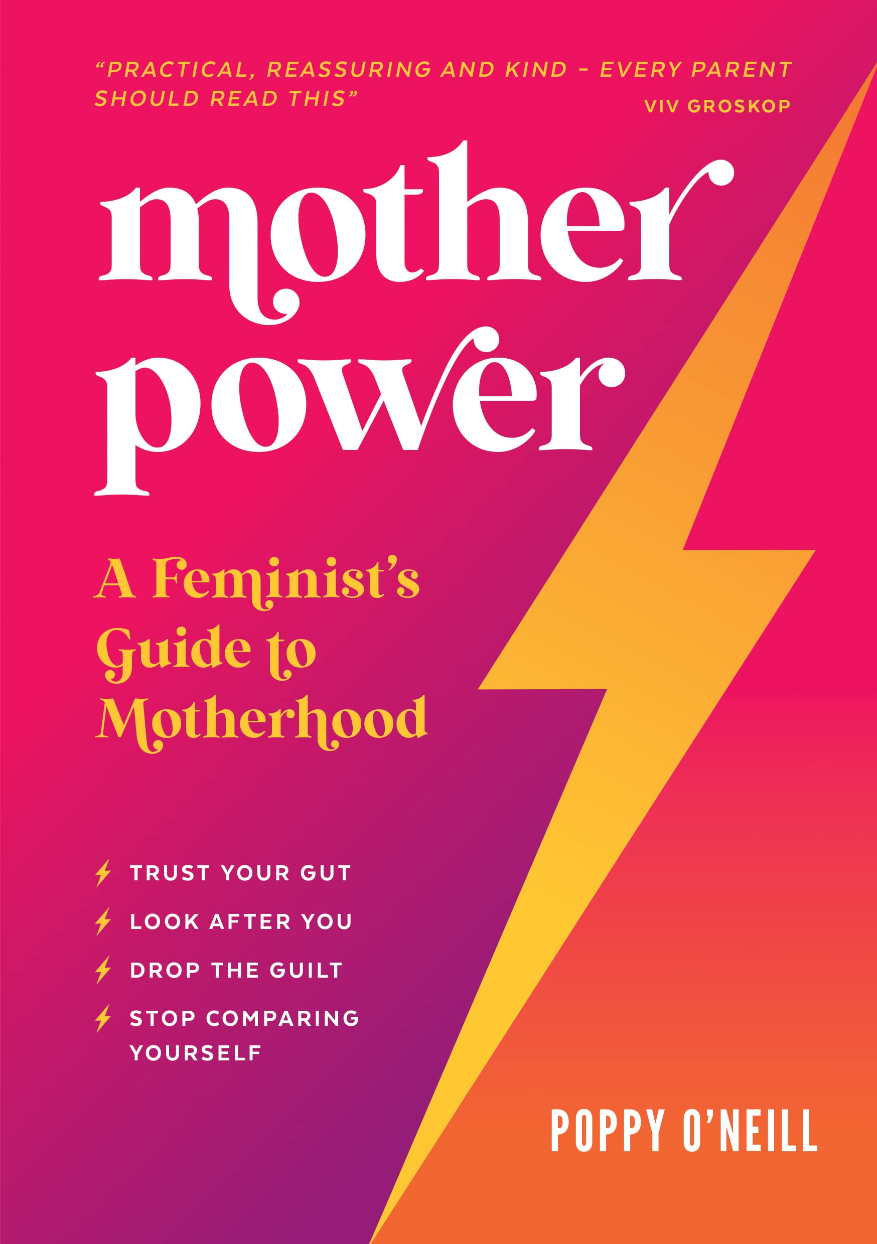 Mother Power: A Feminist's Guide to Motherhood by Poppy O'Neill | Goodreads