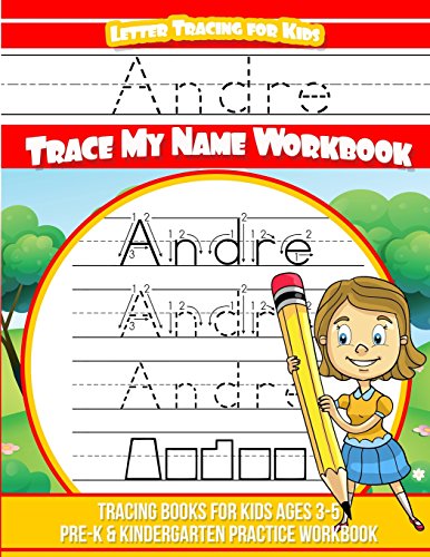 Andre Letter Tracing for Kids Trace my Name Workbook: Tracing Books for ...