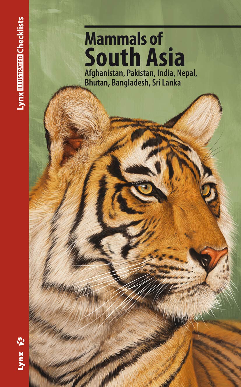 Mammals of South Asia: Afghanistan, Pakistan, India, Nepal, Bhutan ...
