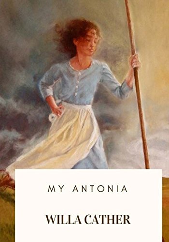 My Antonia by Willa Cather | Goodreads