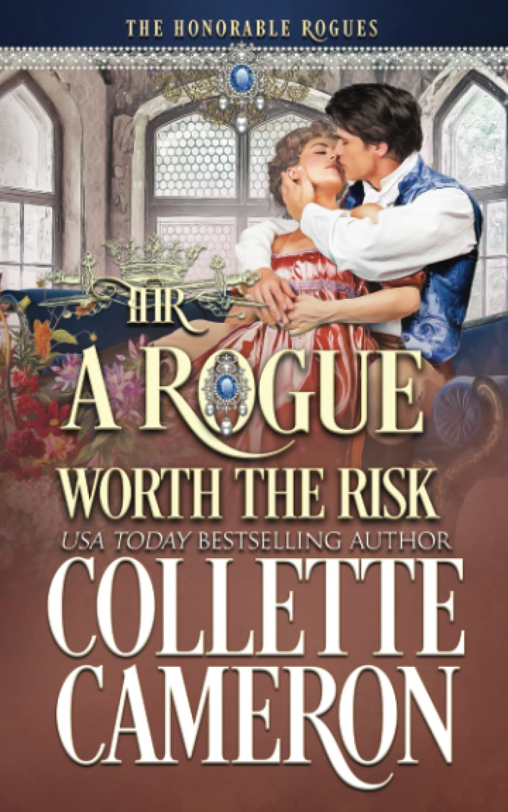 A Rogue Worth the Risk (The Honorable Rogues) by Collette Cameron ...