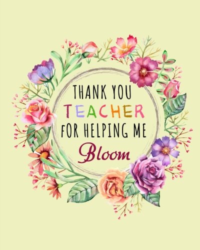Thank You Teacher For Helping Me Bloom: Teacher Thank You Gift ...