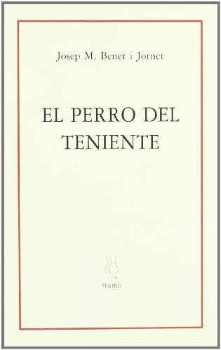 El perro del teniente by Josep Maria Benet i Jornet | Goodreads