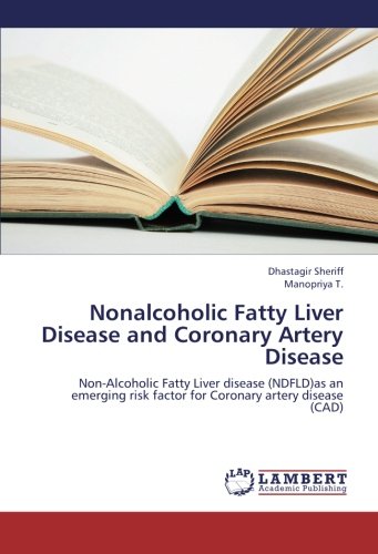 Nonalcoholic Fatty Liver Disease and Coronary Artery Disease: Non-Alcoholic Fatty Liver disease ...