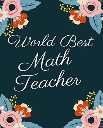 World Best Math Teacher: Best Gift For Teacher notebook journal And ...