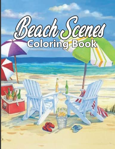 Beach Scenes Coloring Book: An Adult Coloring Book Featuring Fun and ...
