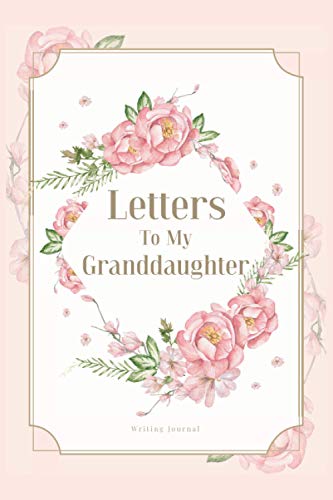 Letters To My Granddaughter Writing Journal: Grandparent Memory Book ...
