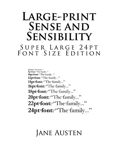 Large-print Sense and Sensibility: Super Large 24pt Font Size Edition by Jane Austen | Goodreads