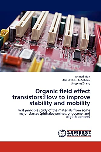 Organic field effect transistors:How to improve stability and mobility ...