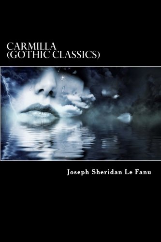 Carmilla (Gothic Classics) by J. Sheridan Le Fanu | Goodreads
