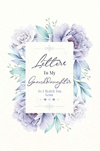 Letters To My Granddaughter Writing Journal: Grandparent Journal For ...