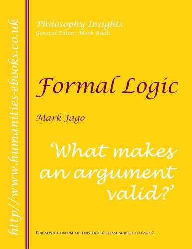 Formal Logic (Humanities Insights) by Mark Jago | Goodreads