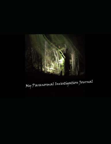 My Paranormal Investigation Journals by Rodney Kasnick | Goodreads