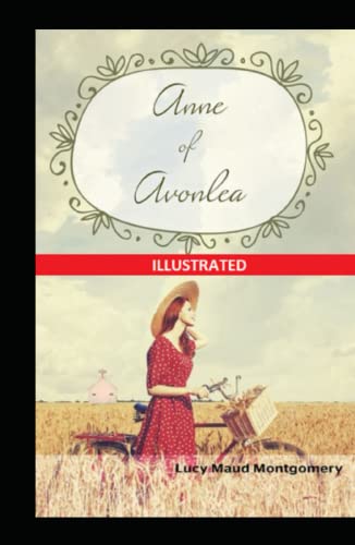 Anne of Avonlea Illustrated by L.M. Montgomery | Goodreads