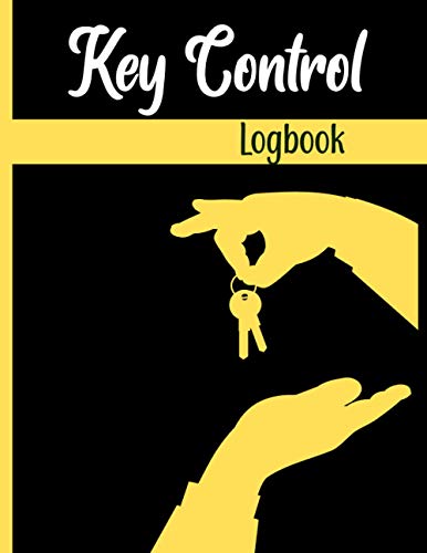 Key Control Logbook: A Key Register Checkout System Notebook To Record ...