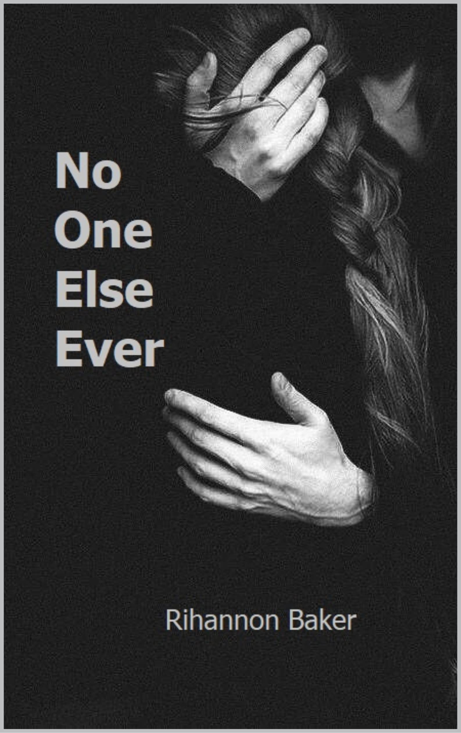 No One Else Ever by Rihannon Baker | Goodreads