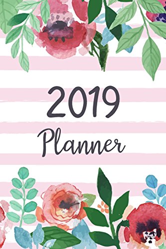 2019 Planner: A Year | 365 Daily | 52 Week | 12 Month | January 2019 to ...