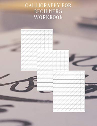 Calligraphy For Beginners Workbook: Calligraphy And Cursive Handwriting ...