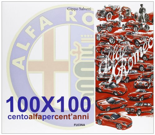 100x100. Cento Alfa per cent'anni by Gianfilippo Salvetti | Goodreads