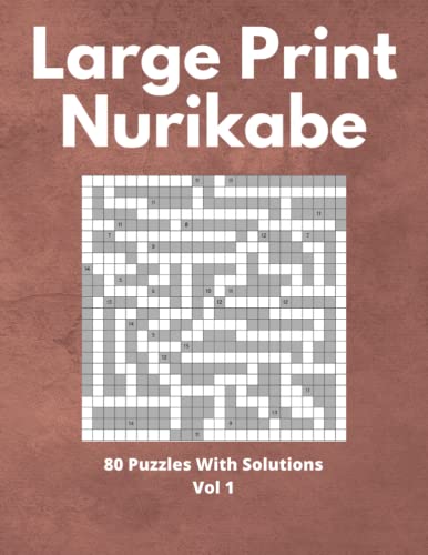 Large Print Nurikabe 80 Puzzles With Solutions Vol 1: Large Print Logic ...
