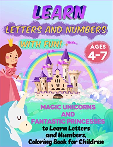 Learn Letters and Numbers with Fun!: Play and Learn, Magic Unicorns and ...