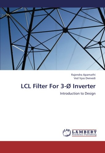 LCL Filter For 3-Ø Inverter: Introduction to Design by Rajendra ...