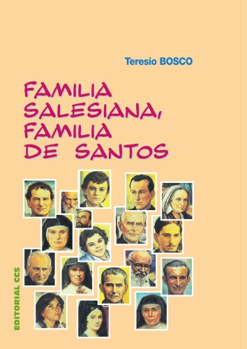 Familia salesiana, familia de santos.: Retratos de los santos, beatos, venerables y siervos de ...