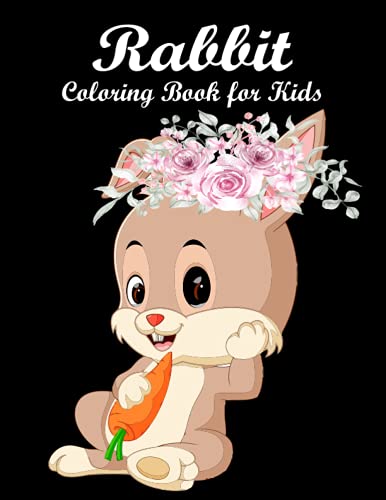 Rabbit Coloring Books for Kids: Cute Rabbit Coloring Book for Kids ...