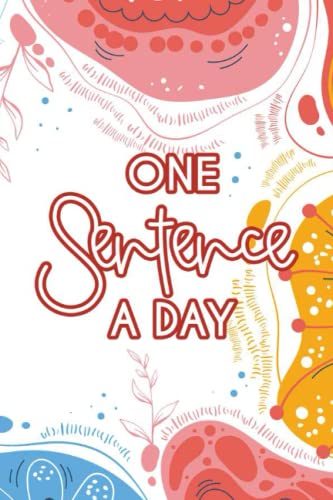 One Sentence A Day: One Year Journal For Women, Dated Diary For Writing ...