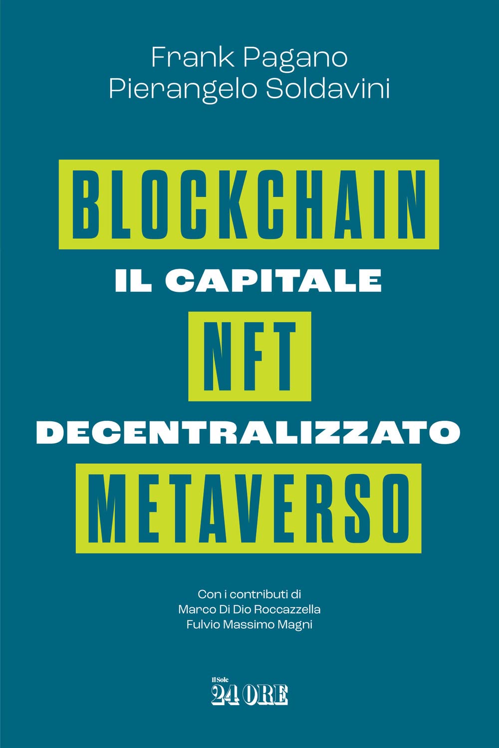 Il Capitale Decentralizzato. Blockchain, NFT, Metaverso by Frank Pagano ...